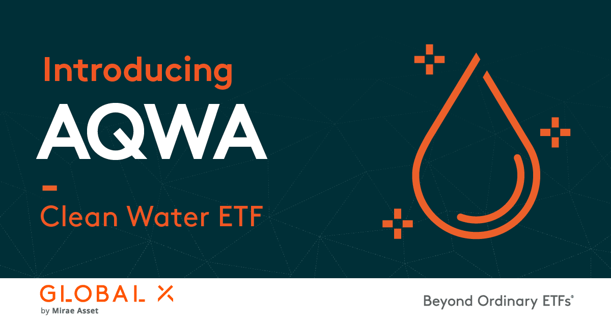 Introducing the Global X Clean Water ETF (AQWA)