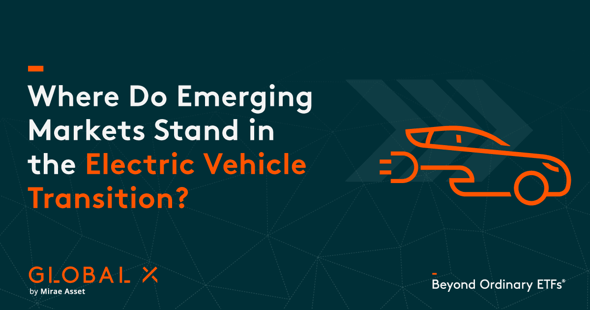 Where Do Emerging Markets Stand in the Electric Vehicle Transition?