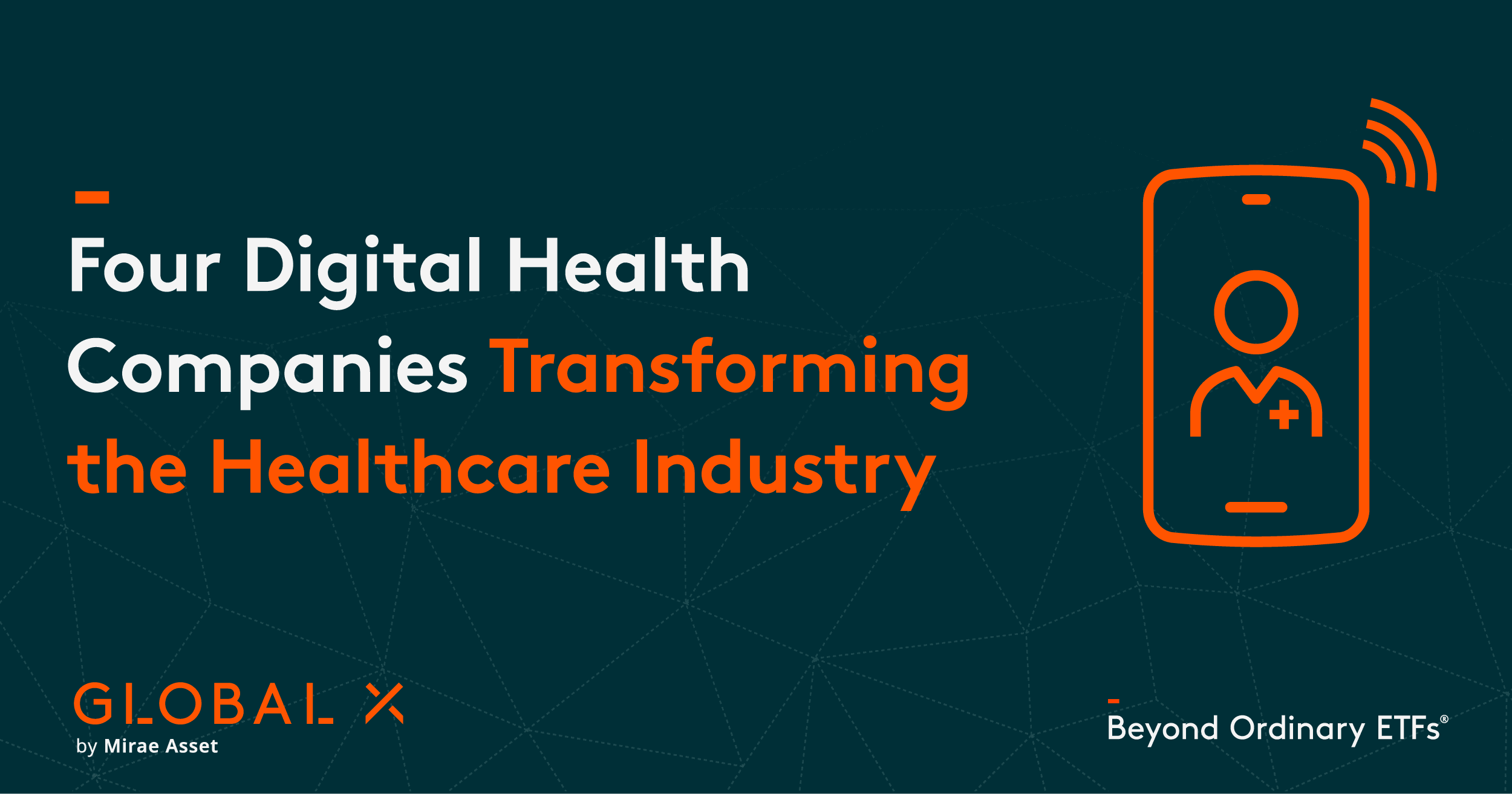 Four Digital Health Companies Transforming the Healthcare Industry