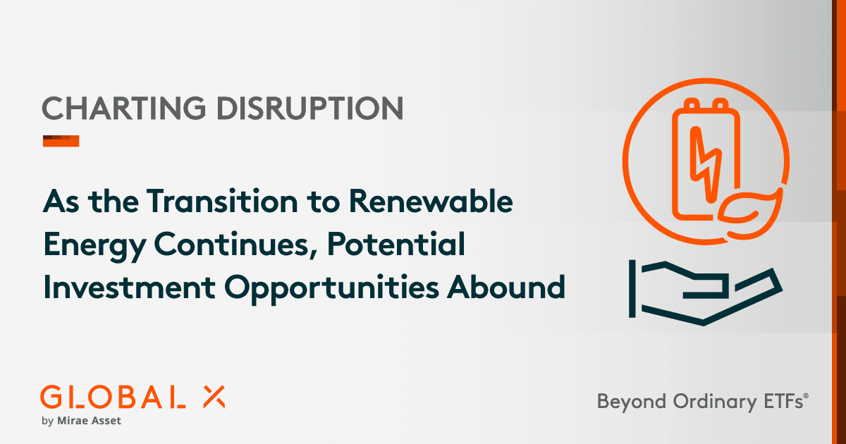 As the Transition to Renewable Energy Continues, Potential Investment ...