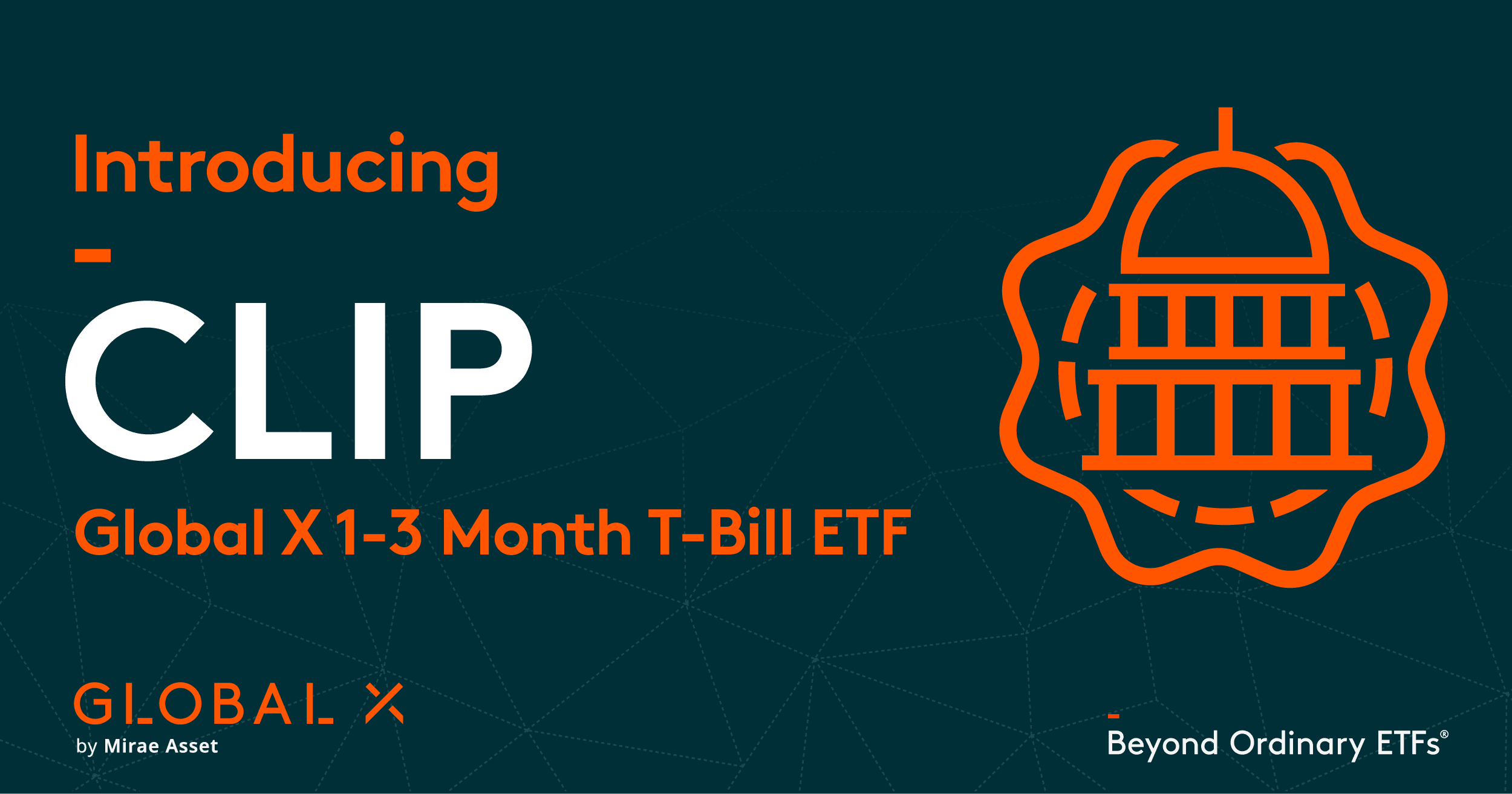 Introducing the Global X 1-3 Month T-Bill ETF (CLIP)